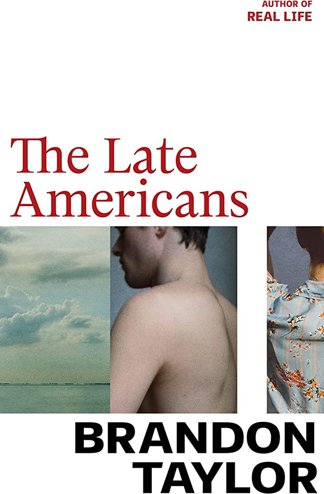 The Late Americans by Brandon Taylor – Five Sentence Reviews